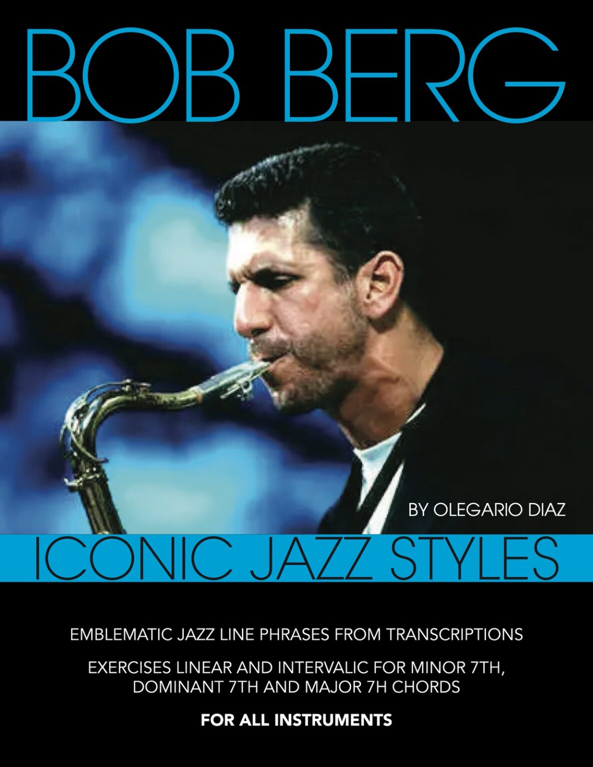 Iconic Jazz Style of Bob Berg by Berg, Bob, Diaz, Olegario - qPress